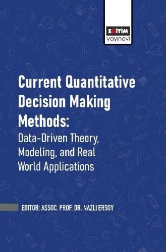 Current Quantitative Decision Making Methods Data Driven Theory Mode