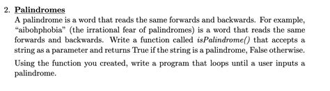 Solved Palindromes A Palindrome Is A Word That Reads The Chegg Com