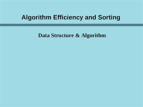 Ppt Algorithm Efficiency And Sorting Data Structure And Algorithm Dokumentips