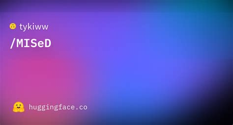 Tykiww Mised · Datasets At Hugging Face