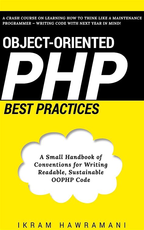 Object Oriented PHP Best Practices A Small Handbook Of Conventions For Writing Readable