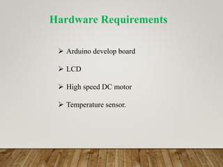 DESIGN OF TEMPERATURE BASED FAN SPEED CONTROL And MONITORING USING ARDUINO PPTX Home