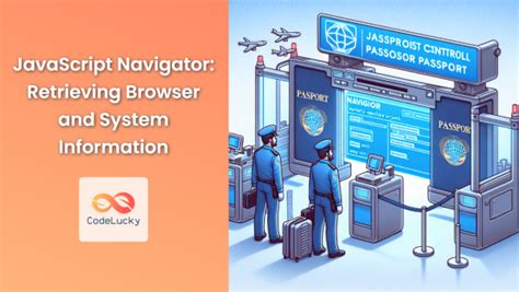 Javascript Navigator Useragent Property User Agent Codelucky