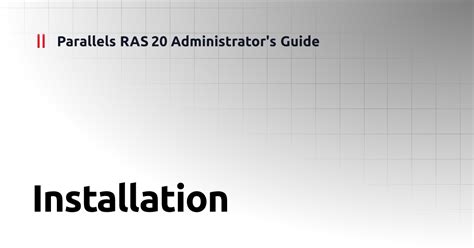Installation Parallels Ras 20 Administrators Guide