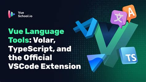 Vue Language Tools Volar Typescript And The Official Vscode