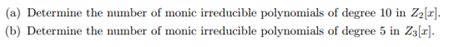 Solved A Determine The Number Of Monic Irreducible