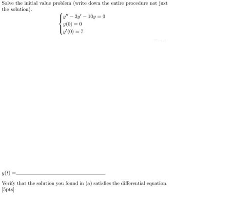 Solved Solve The Initial Value Problem Write Down The