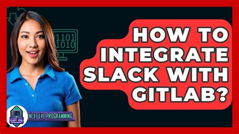 How To Integrate Slack With Gitlab Next Lvl Programming Youtube
