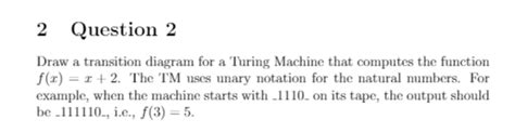 Solved Question Draw A Transition Diagram For A Turing Chegg