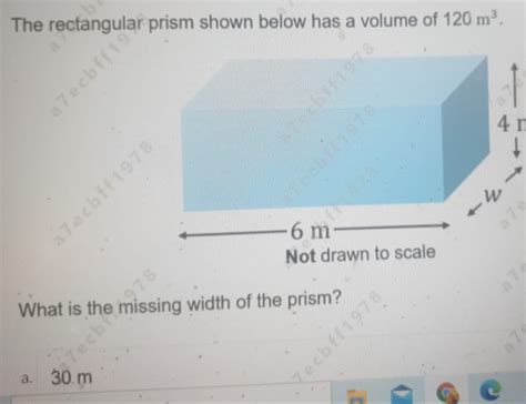 Solved The Rectangular Prism Shown Below Has A Volume Of 120 M3 4 R