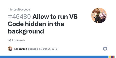 Allow To Run VS Code Hidden In The Background Issue Microsoft Vscode GitHub