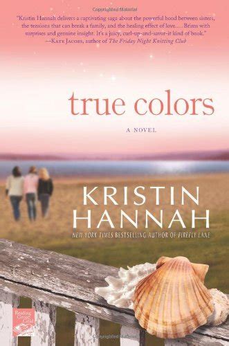 True Colors By Kristin Hannah Goodreads