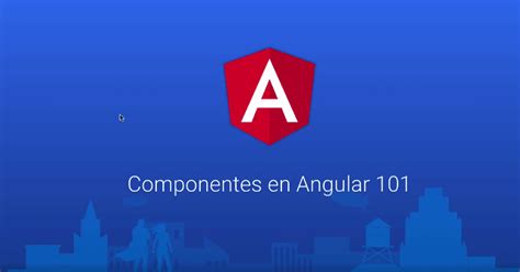 Curso De Componentes En Angular UDEMY Principiantes Mil Trucos Blogger