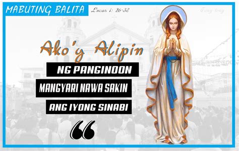 Quiapo Church - 12/09/19 MABUTING BALITA Lucas 1: 26-38 Ang Mabuting ...