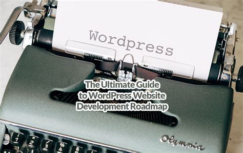 Wordpress Website Development Roadmap Guide Aljun Majo