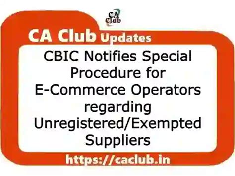 CBIC Notifies Special Procedure For E Commerce Operators Unregistered Exempted Suppliers