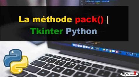 La Méthode Pack Tkinter Python 3 Waytolearnx