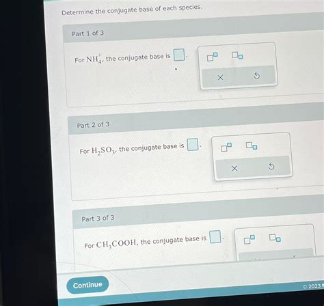 Solved Determine The Conjugate Base Of Each Species Part Chegg Com