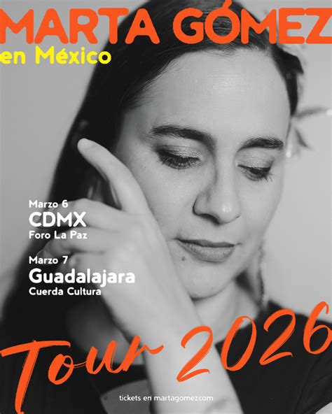 Marta Gómez Vuelve A México Con Su Gira Letra Y Música