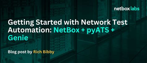 Network Test Automation With Netbox Pyats Genie Netbox Labs