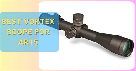 Best Vortex Scope For Ar15 In 2026 January Updated