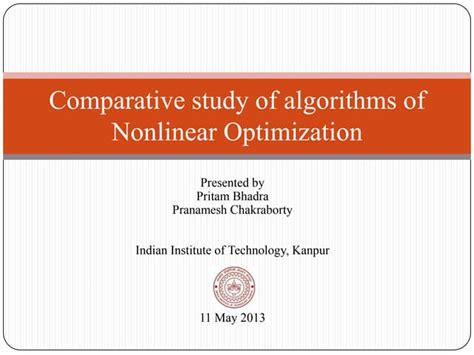 Comparative Study Of Algorithms Of Nonlinear Optimization Ppt