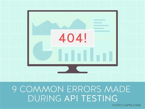 9 Common Errors Made During Api Testing Nordic Apis