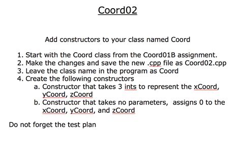 Solved Add To Your Coord Class Write A Member Function Named