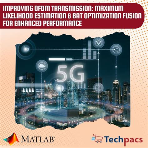 Improving Ofdm Transmission Through Maximum Likelihood Estimation And