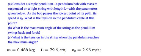 Solved A Consider A Simple Pendulum A Pendulum Bob With Chegg