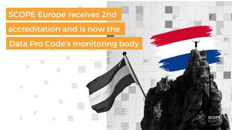 Press Release Scope Europe Becomes The Accredited Monitoring Body For A Dutch National Code Of