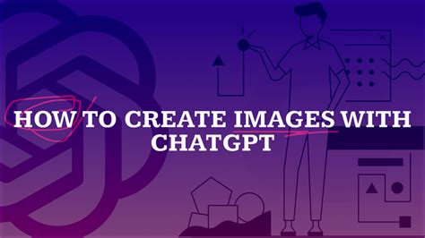 How To Create Images With ChatGPT