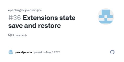 Extensions State Save And Restore · Issue 36 · Openhwgroupcorev Gcc · Github