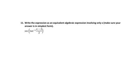 Solved Write The Expression As An Equivalent Algebraic Chegg