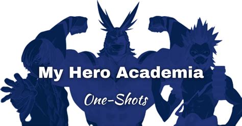 10 Best My Hero Academia One Shots Project Fiction