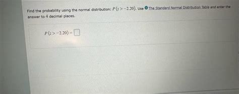 Solved Find The Probability Using The Normal Distribution Chegg