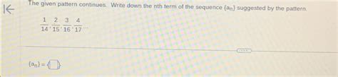 solved 1larrthe given pattern continues write down the nth