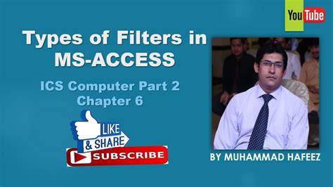 Types Of Filters In Ms Access Ch 6 Ics Computer Part 2 Muhammad Hafeez Youtube