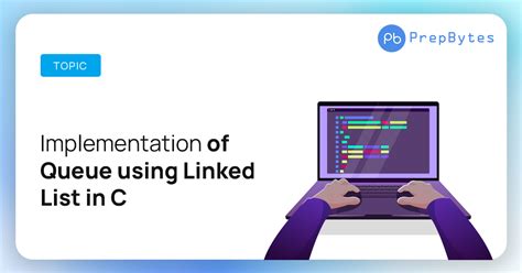 Implementation Of Queue Using Linked List In C