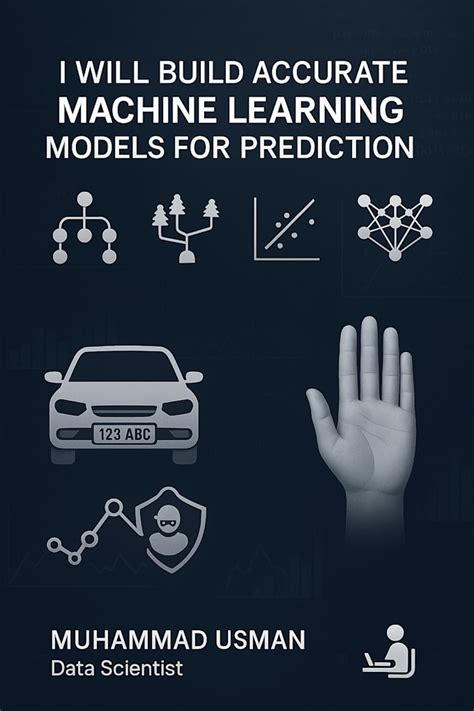 Build Accurate Machine Learning Models For Prediction By Mrusmanprof Fiverr