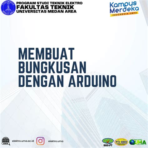 Membuat Bungkusan Dengan Arduino Jurusan Elektro Terbaik Di Sumut