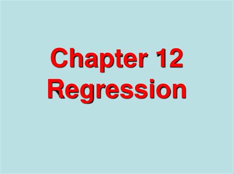 chapter 12 regression ppt download
