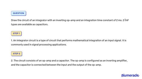 Solved Draw The Circuit Of An Integrator With An Inverting Op Amp And