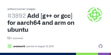 Add G Or Gcc For Aarch64 And Arm On Ubuntu · Issue 3892 · Actions