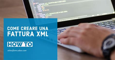 Come Creare Una Fattura Xml Su Odoo Odoo