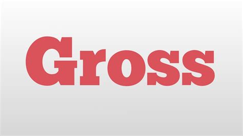 Gross meaning and pronunciation - YouTube