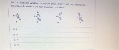 Solved For The Resonance Hybrid Of The Formate Anion Hcoo