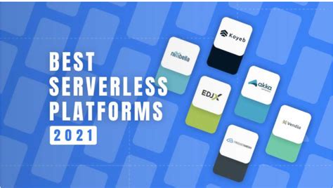 10 Serverless Frameworks For Creating Serverless Apps 2021