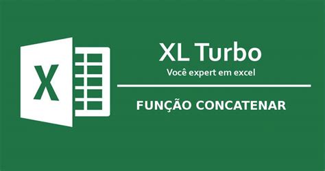 FunÇÃo Concatenar Blog Xl Turbo