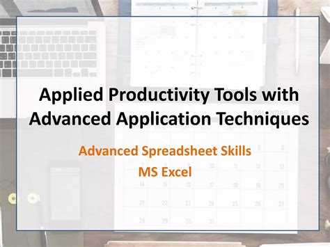 6 Applied Productivity Tools With Advanced Application Techniques Ppt Pptx